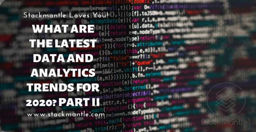 What Are The Latest Data And Analytics Trends For 2020? PART 2 ...