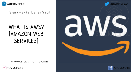 Amazon Web Services (AWS) | StackMantle