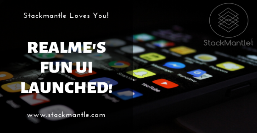 Realme's FUN UI Launched! | StackMantle